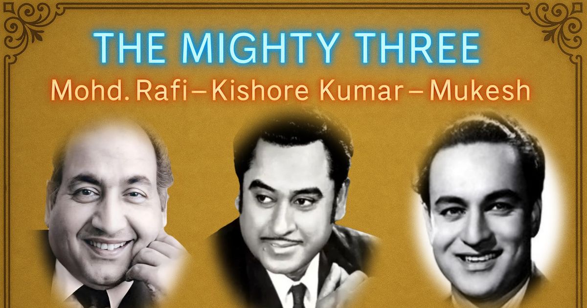The Mighty Three: A Tribute to Rafi, Kishore & Mukesh — Stichting ...